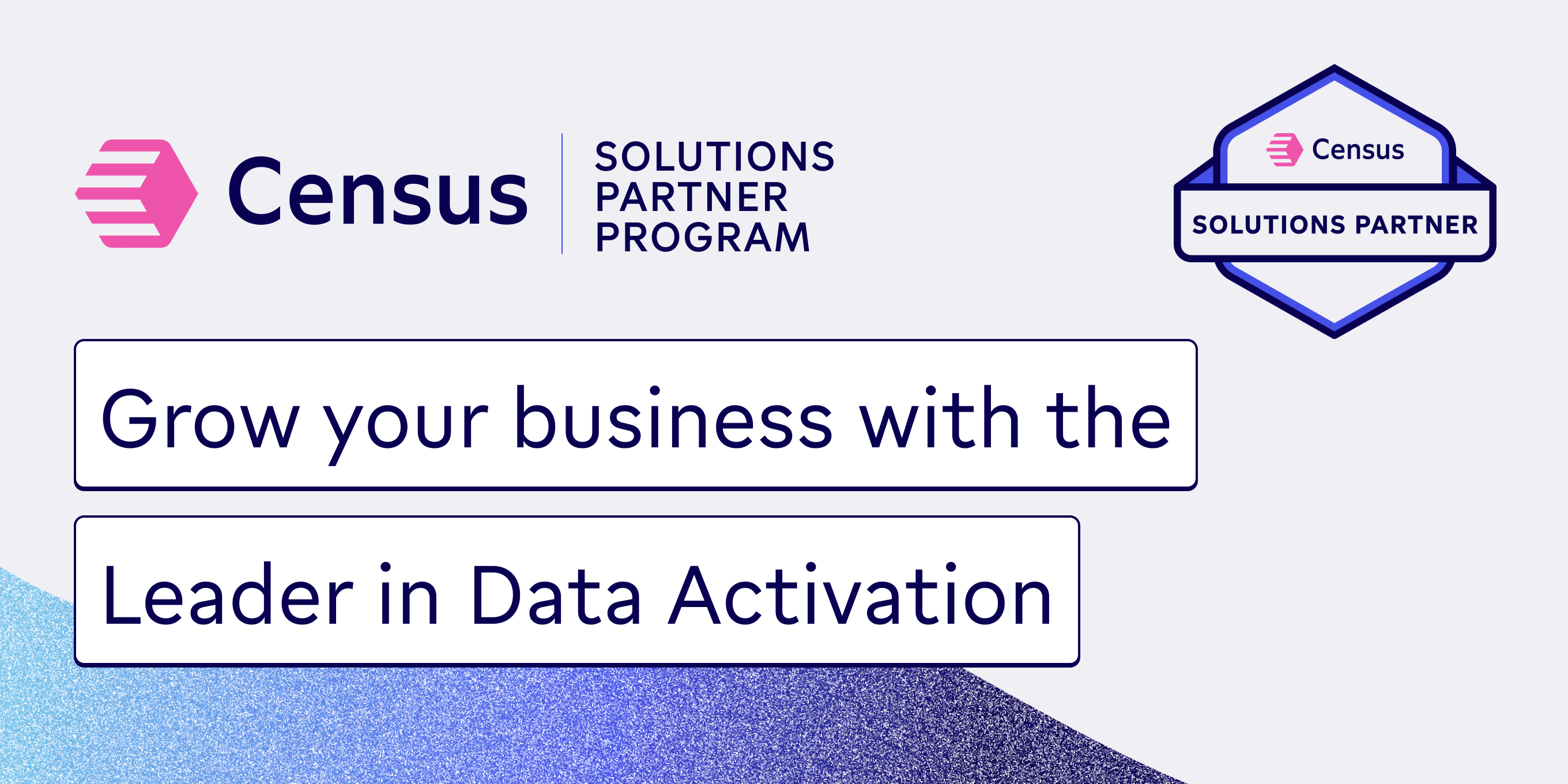 Solutions Partner Program: Grow your business with the industry leader in Data Activation | Census